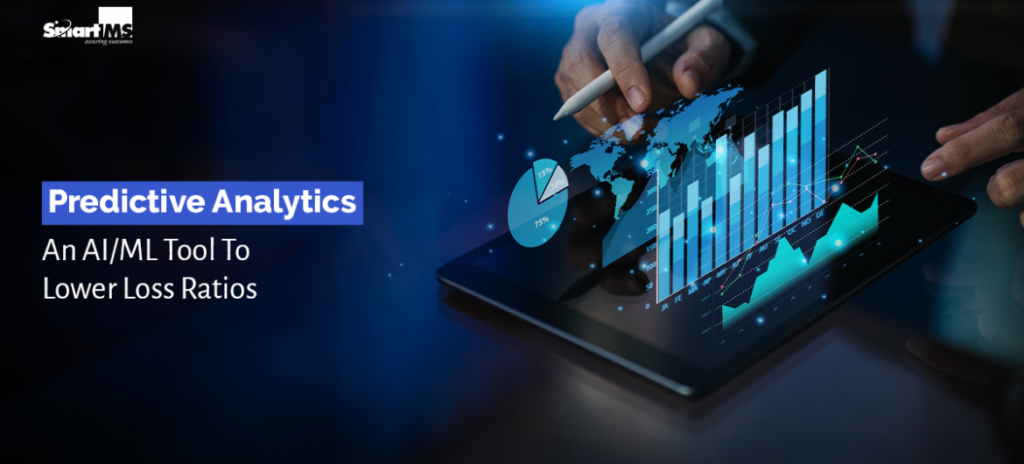 Predictive Analytics: An AI/ML Tool To Lower Loss Ratios | Smart IMS