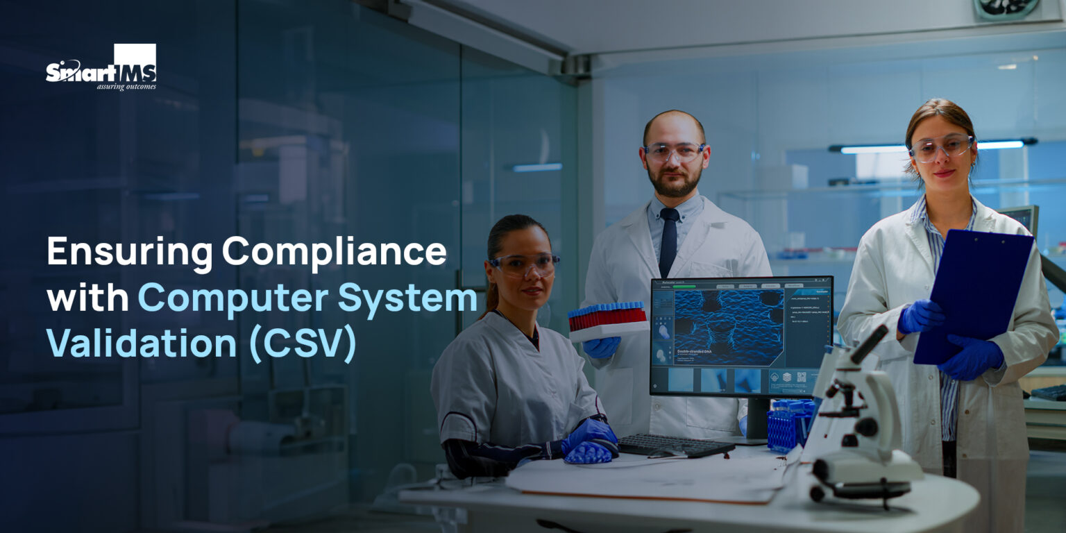 Ensuring Compliance with Computer System Validation (CSV) | Smart IMS