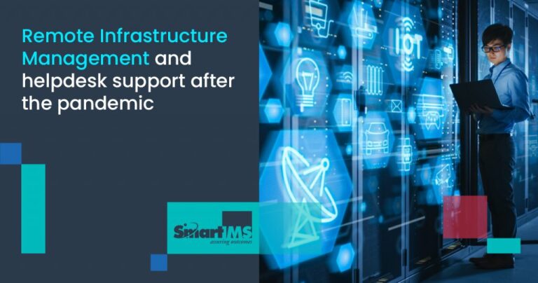 Remote infrastructure management and helpdesk support after the ...