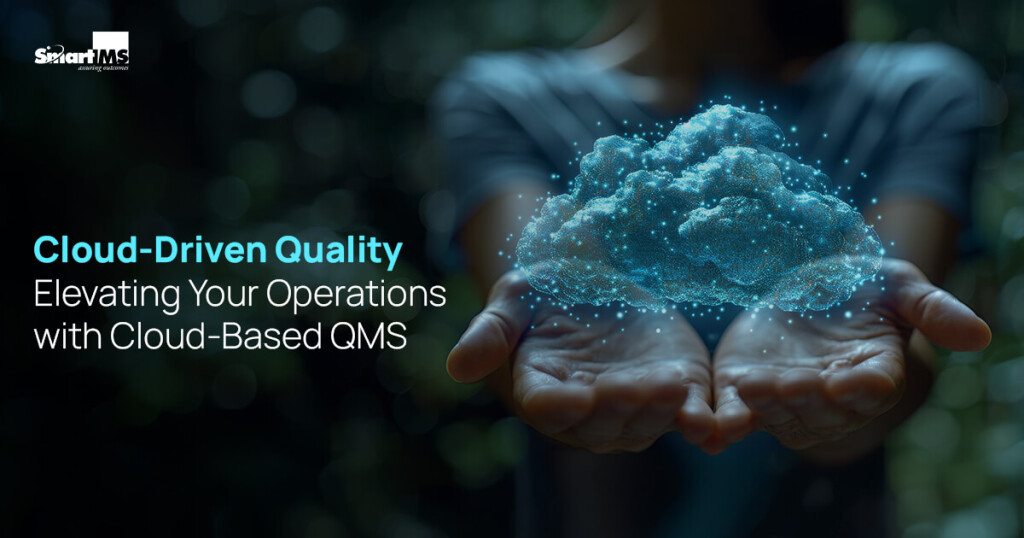 Cloud-Driven Quality: Elevating Your Operations with Cloud-Based QMS ...