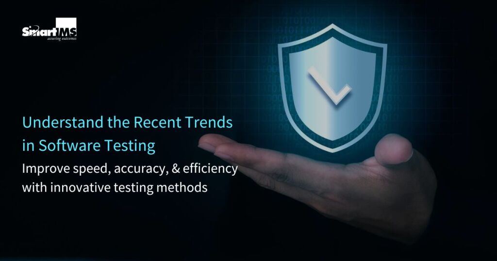 7 Software Testing Trends to Watch in 2025 | Smart IMS